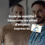 Envie de mobilité ? Voici quelques offres d’emploi express du CNARM – Mission Locale Nord